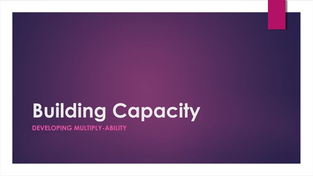 Building Capacity - Developing multiply-ability | PPT