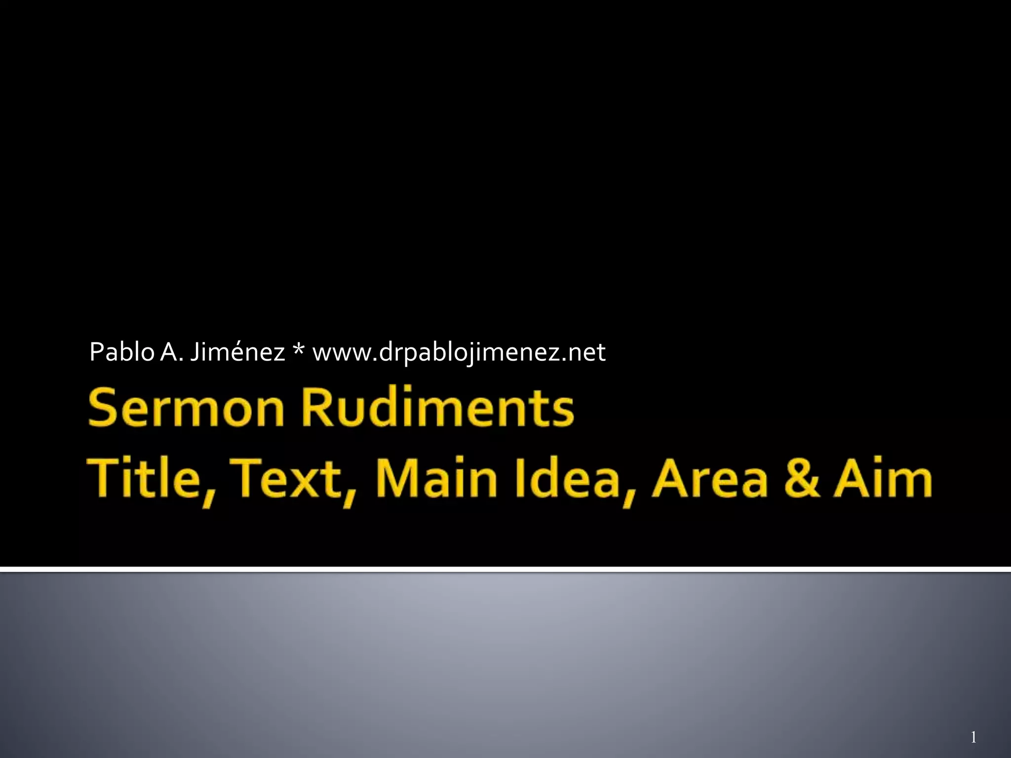 Sermon Rudiments: Basic Sermon Design | PPT