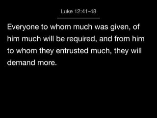 Sermon Slide Deck: "Living in Light of Eternity" (Luke 12:41-48) | PPT