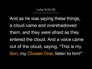 Sermon Slide Deck: "The Glory Of Jesus, The Son Of God" (Luke 9:28-36 ...