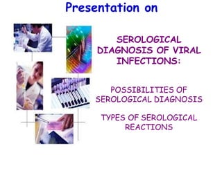 Serological test for virus identification | PPTX