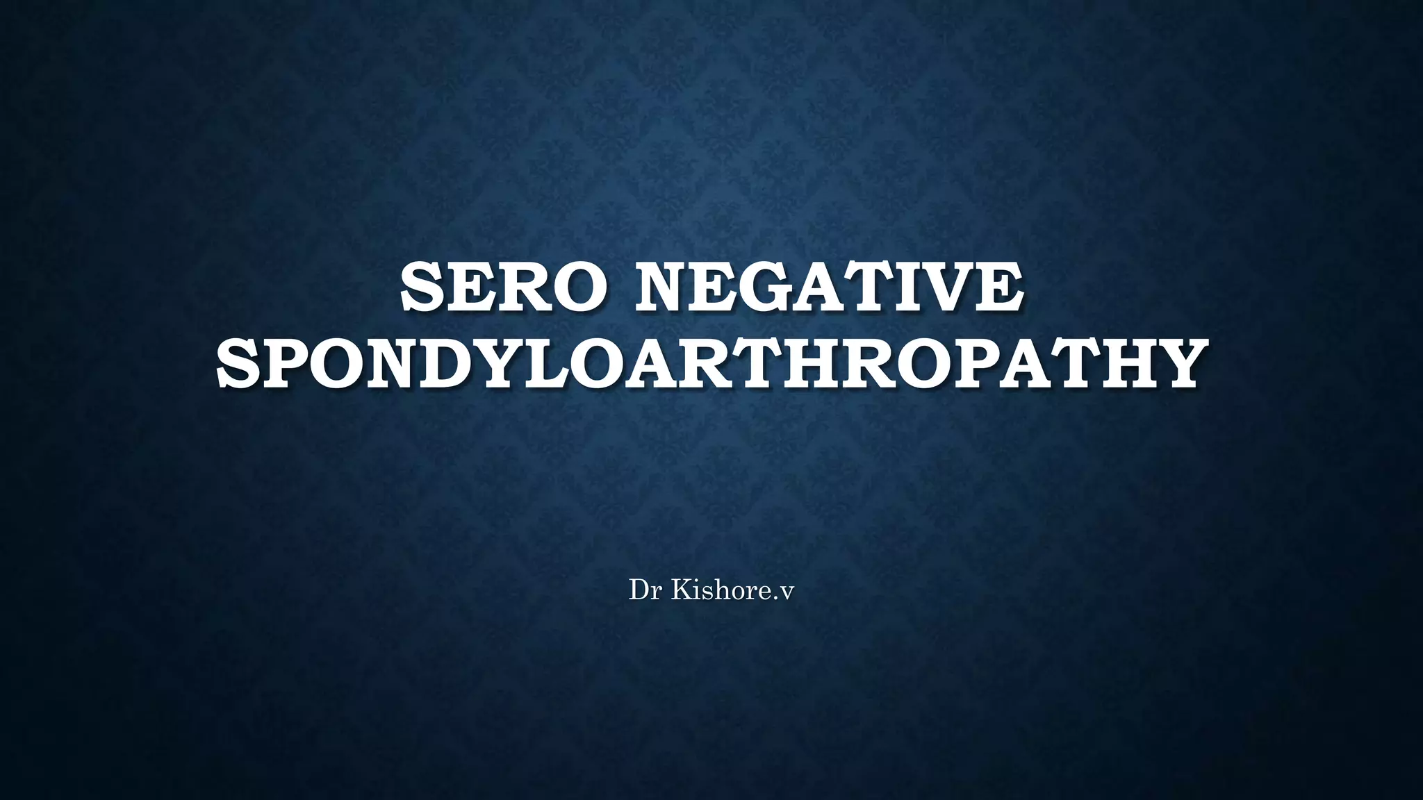 seronegative spondyloarthropaty.pptx