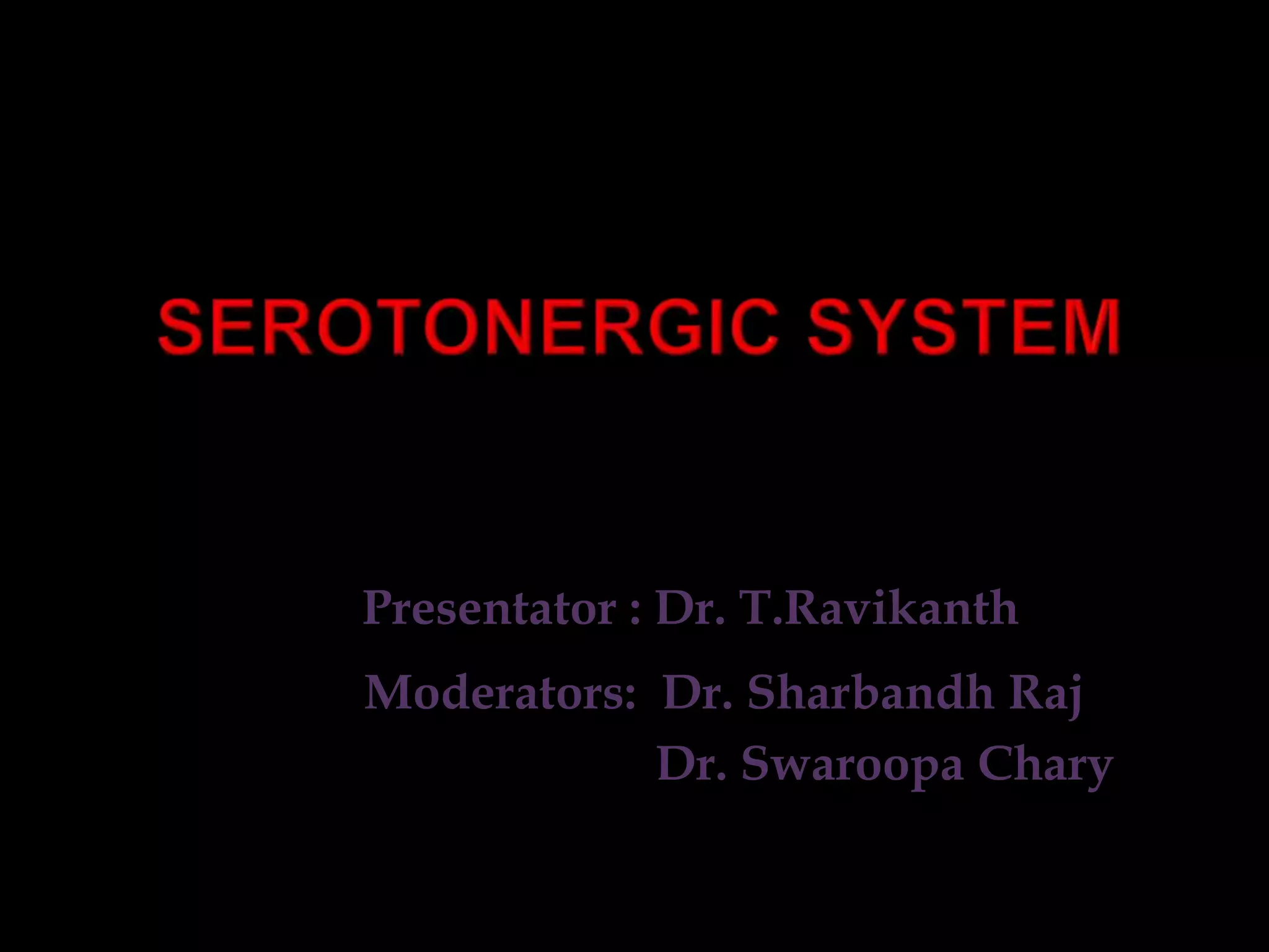 Serotonergic system ravi | PPTX