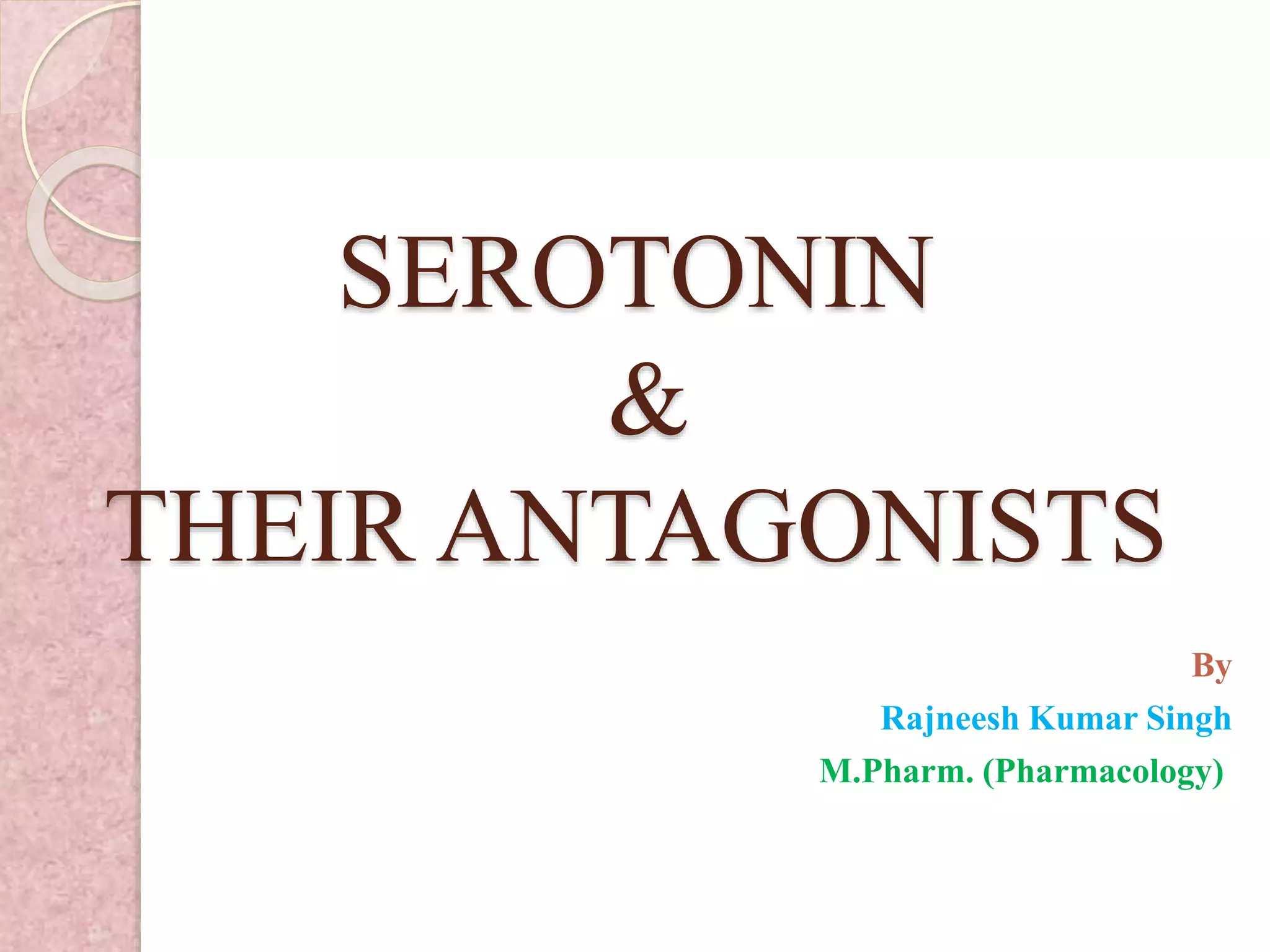 Serotonin & Their antagonists | PPTX