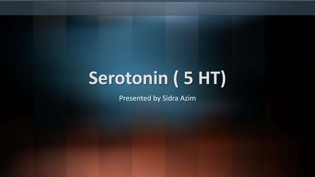 Serotonin ( 5 HT).Neurotransmitter, ppt. | PPT