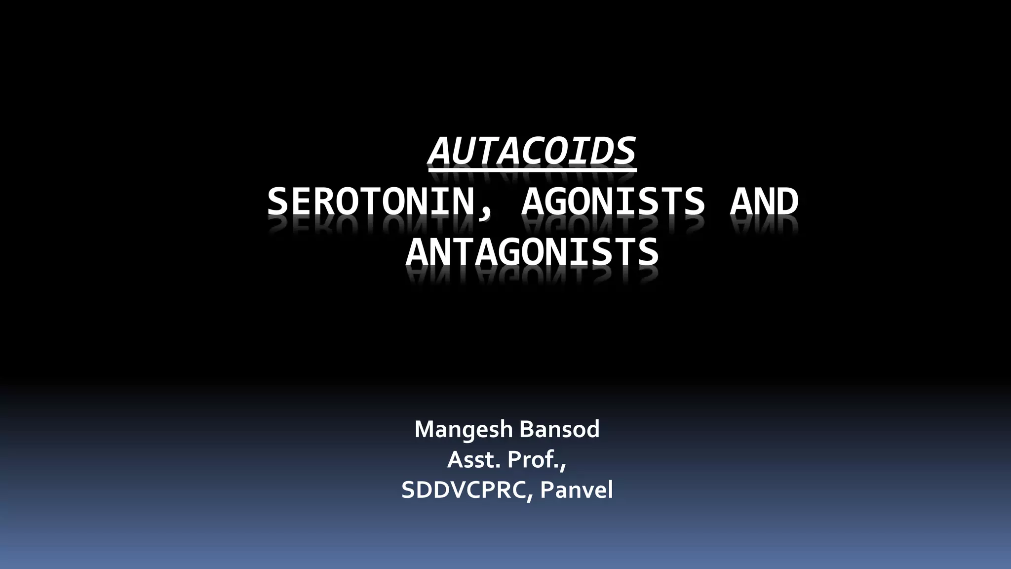 Serotonin, agonists and antagonists | PPTX