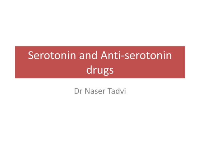 Serotonin and anti serotonin drugs | PPTX | Brain and Nervous System Disorders | Diseases and ...