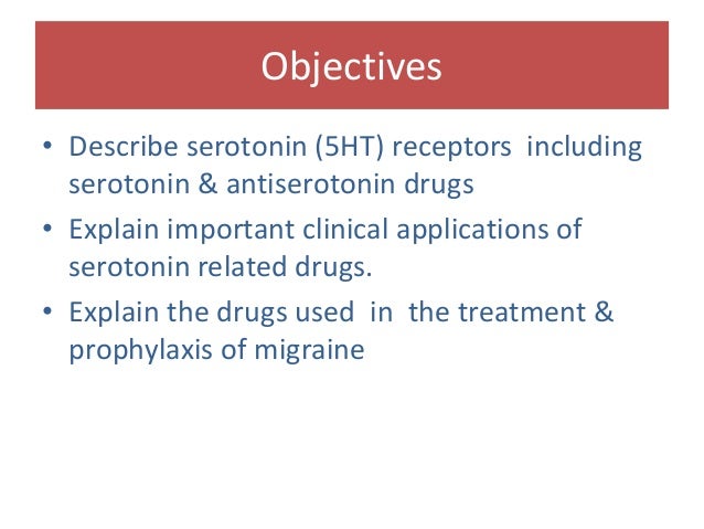 Serotonin and anti serotonin drugs