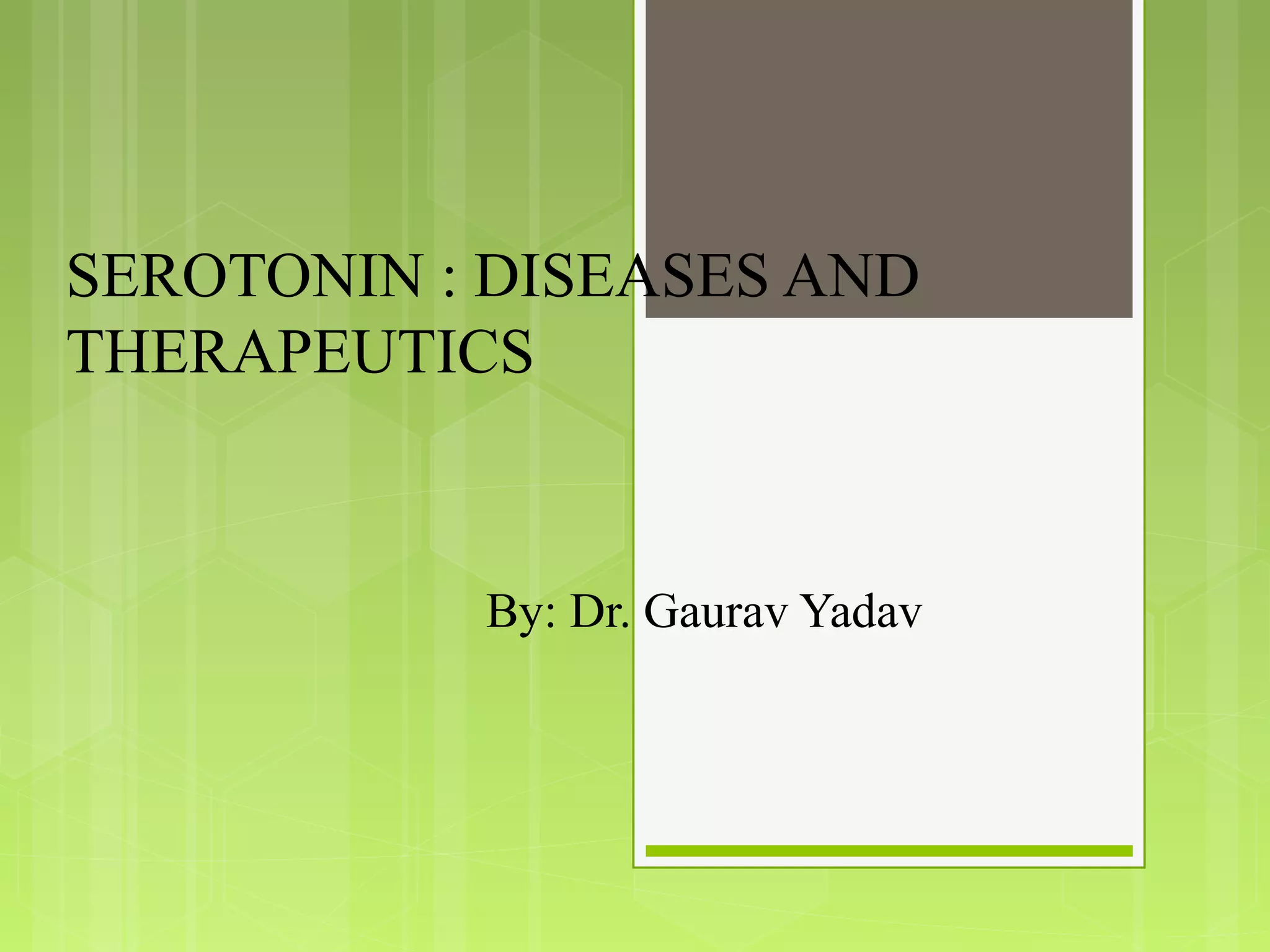Serotonin : diseases and therapeutics | PPT