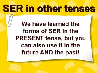 Ser presente, pasado y futuro | PPT