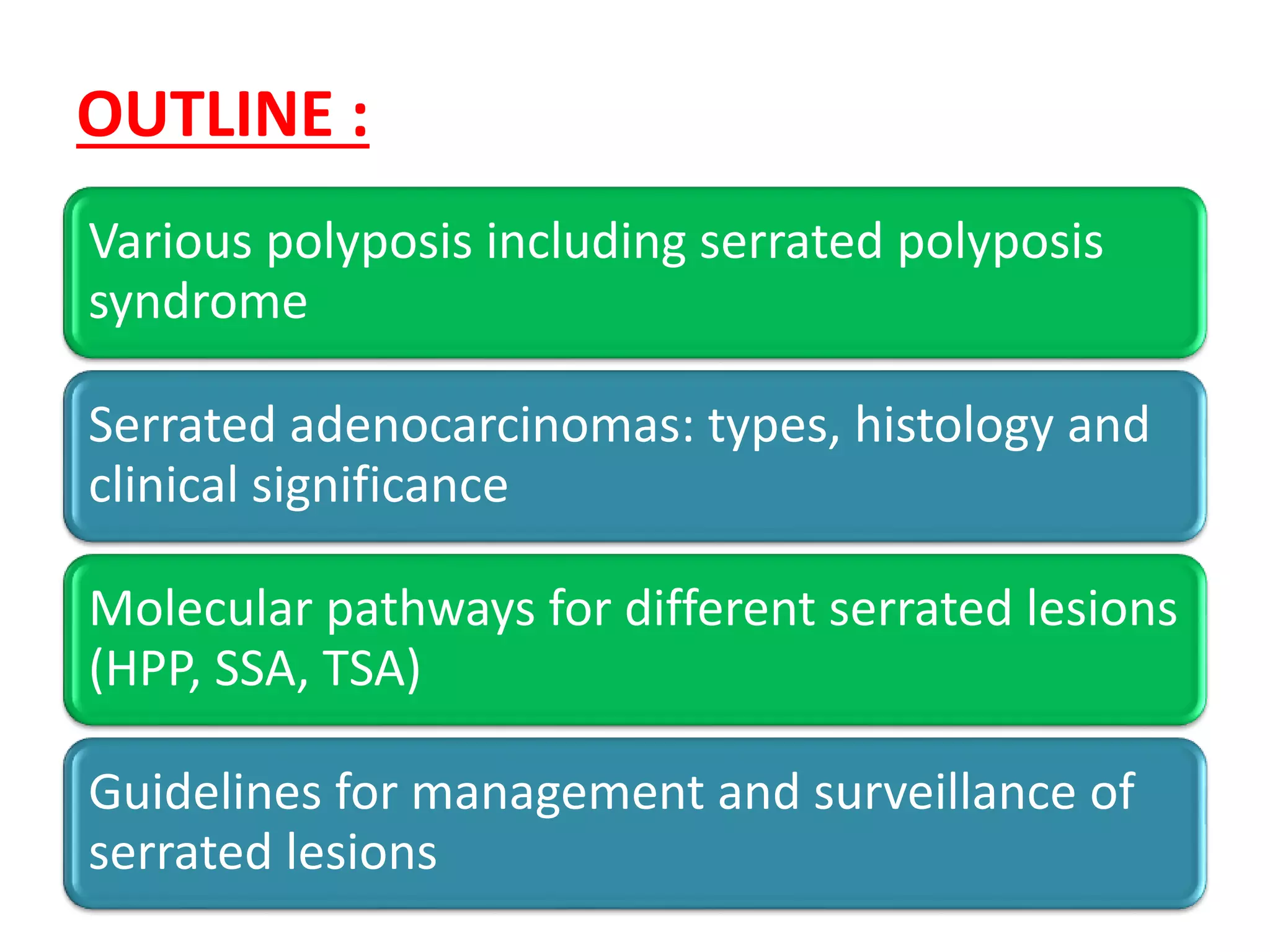 Serrated pathway to colorectal neoplasia | PPTX