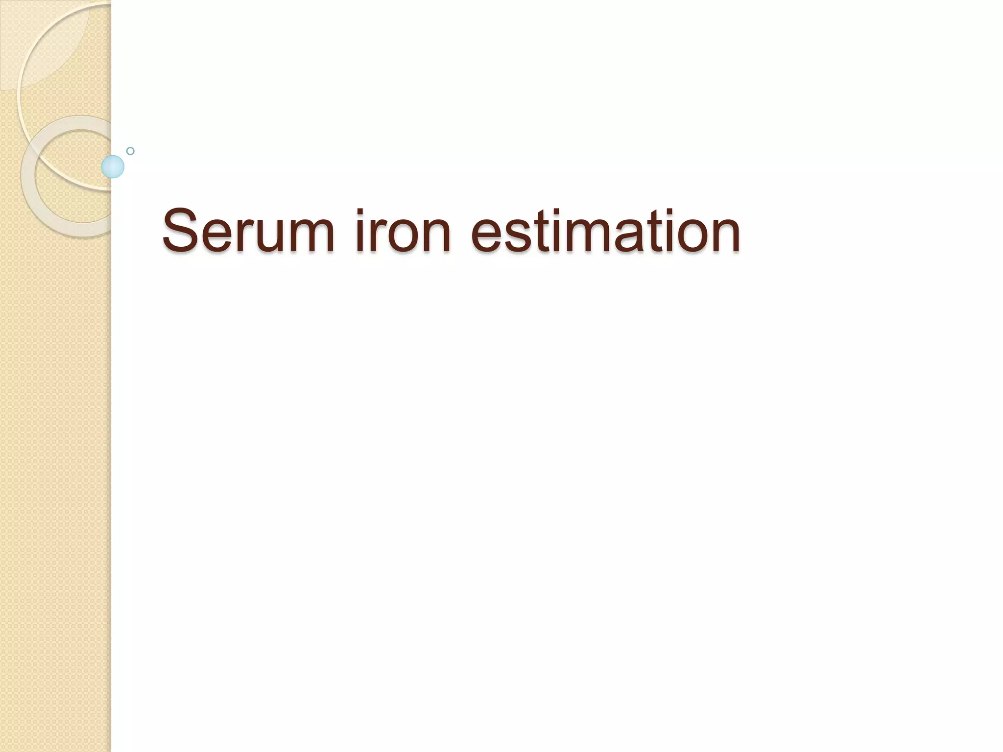 Serum iron estimation & total iron | PPTX