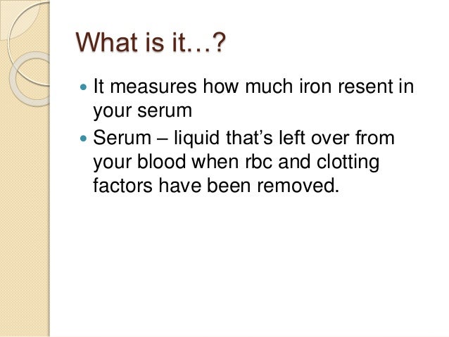 Serum iron estimation & total iron