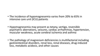 SERUM MAGNESIUM LEVELS IN CRITICALLY ILL PATIENTS ON ADMISSION IN ICU ...