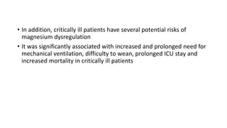SERUM MAGNESIUM LEVELS IN CRITICALLY ILL PATIENTS ON ADMISSION IN ICU ...