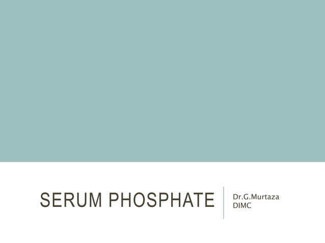 serumphosphate- mbbd ppt211101181641.pptx