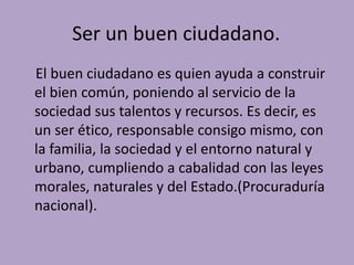 Ser un buen ciudadano | PPTX