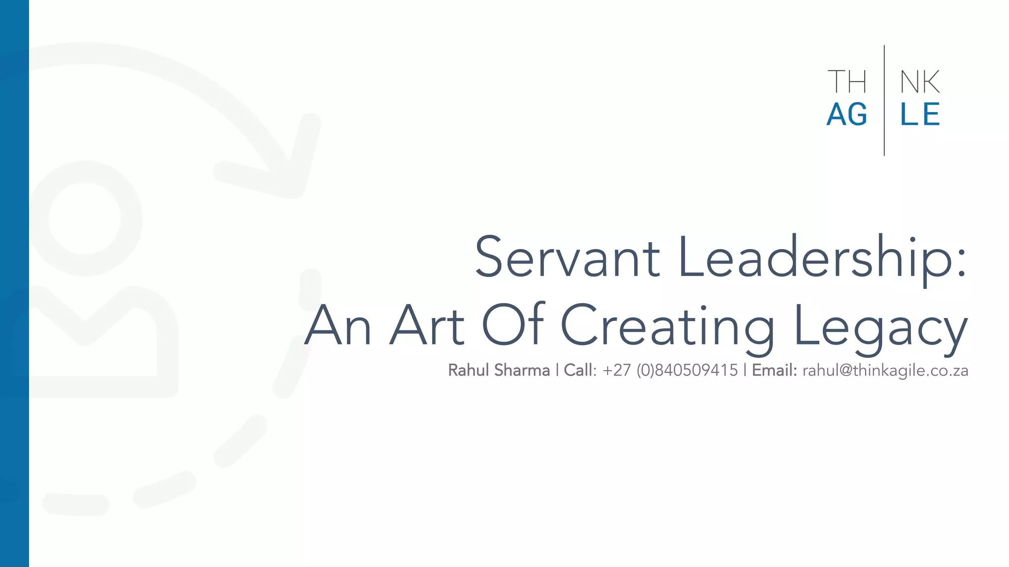 Servant leadership, an art of creating legacy | PPT