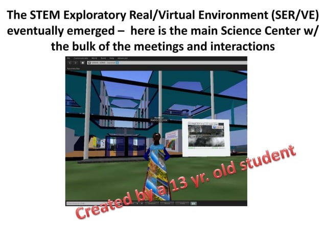 STEM Exploratory Real/Virtual Environment (SER/VE) | PPTX | Education industry | Industries