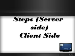 Server client-presentation. | PPT | Computer Networking | Computing