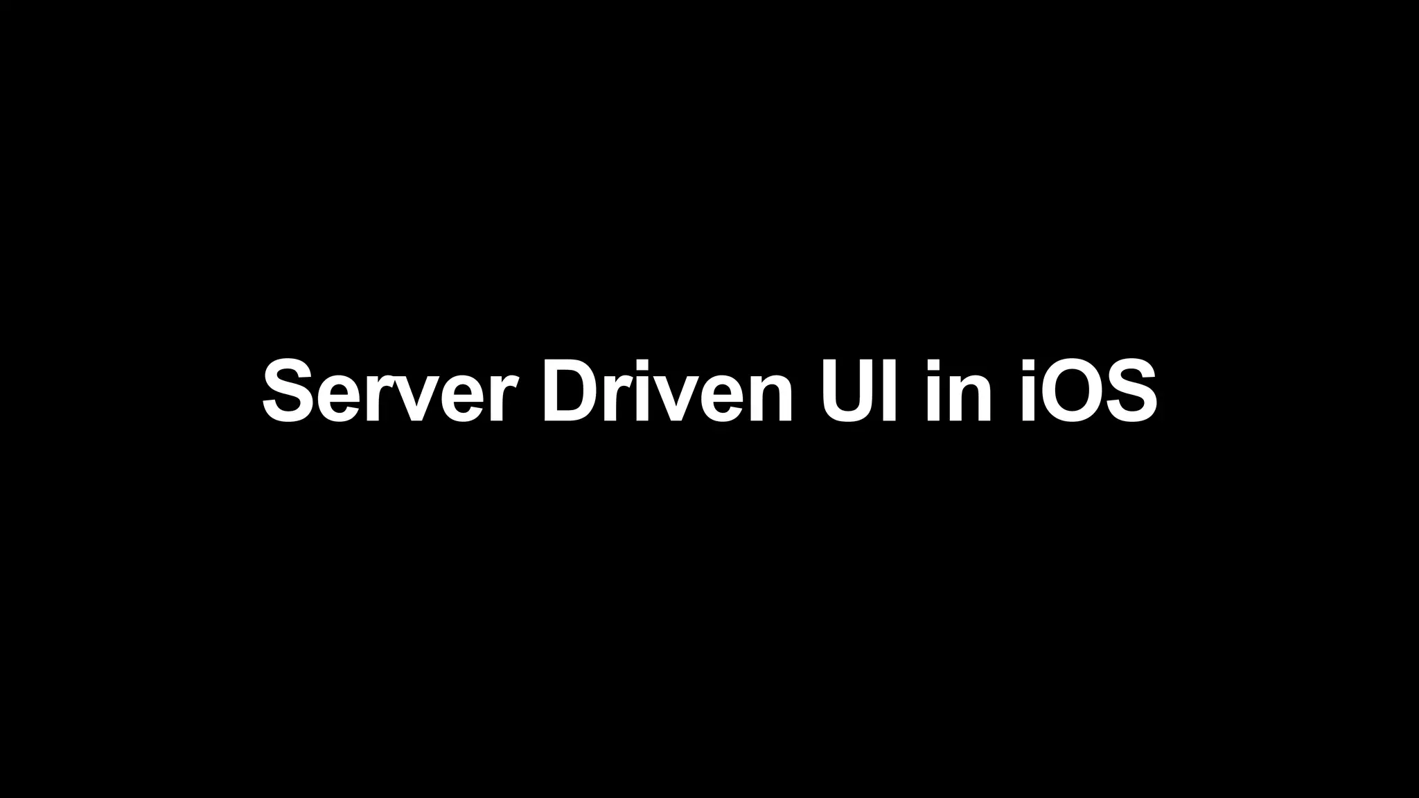 Server Driven UI in iOS | PPT