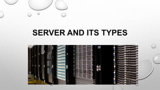 SERVER AND ITS TYPES.pptx