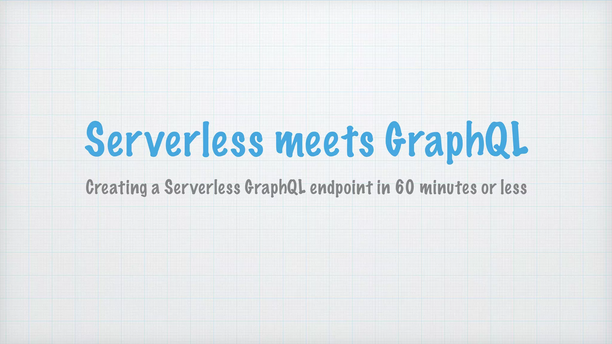 Serverless meets GraphQL | PPT