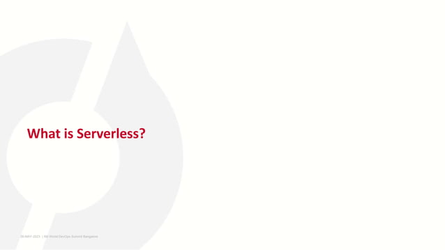 Demystifying Serverless: Making the Right Decision for Your Workload | PPT