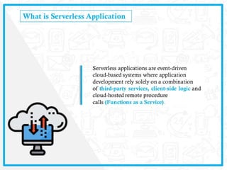 Serverless Applications - Reduce Code & Increase Efficiency | PPT
