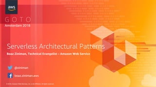 Serverless Architectural Patterns - GOTO Amsterdam | PPT