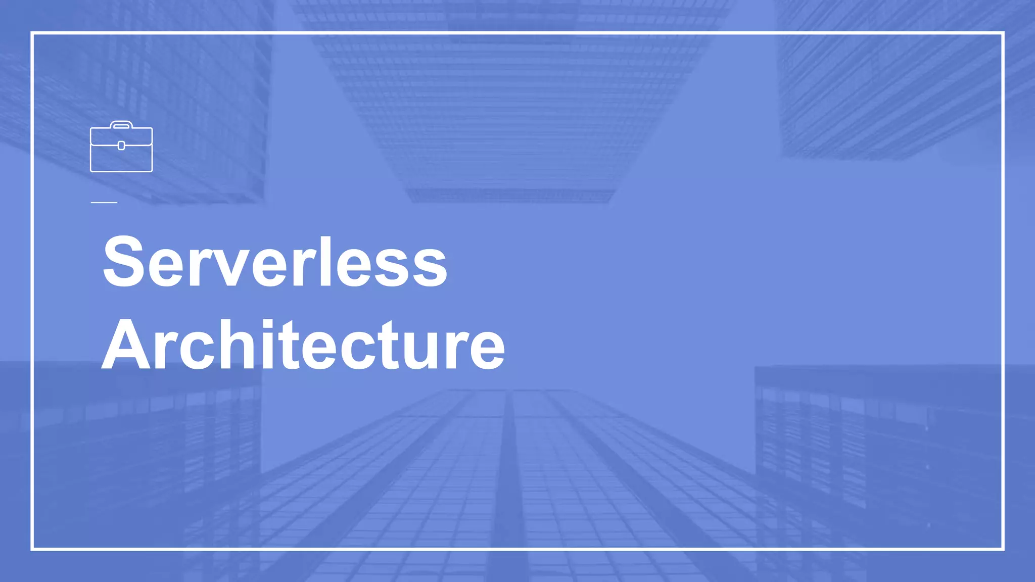 Serverless Architecture | PPT