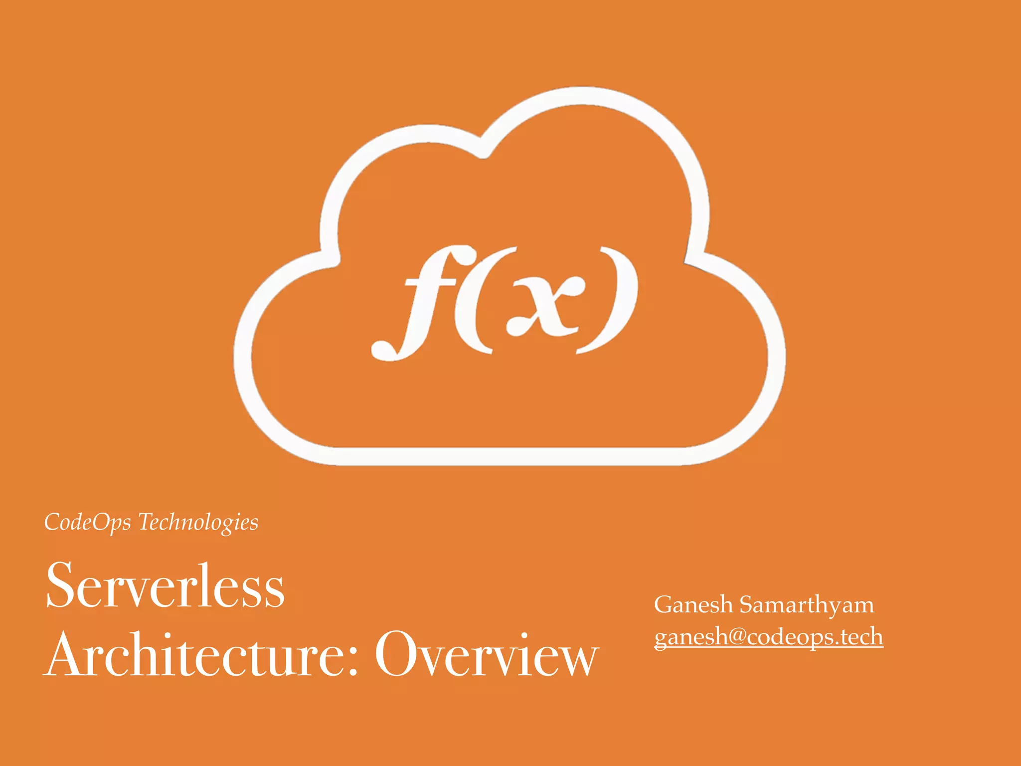 Serverless Architecture A Gentle Overview Pdf Cloud Computing Internet