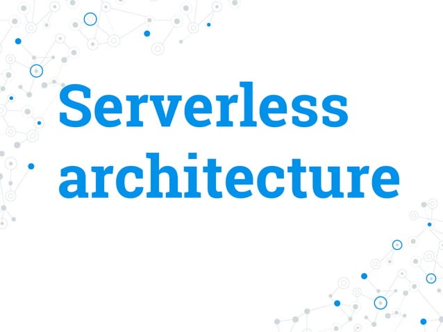 Serverless Architecture | PPT