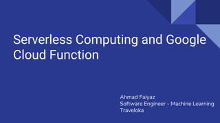 Serverless computing and Google Cloud Function | PDF