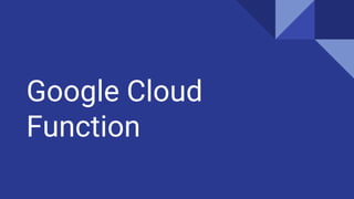 Serverless computing and Google Cloud Function | PDF