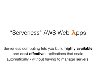 Intro to Serverless AWS Web Apps | PPT