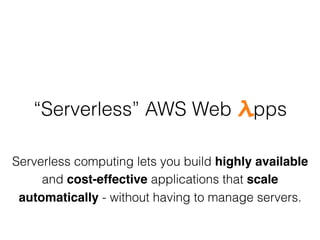 Intro to Serverless AWS Web Apps | PPT