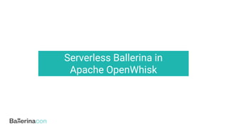Serverless Ballerina | PPT | Free Download