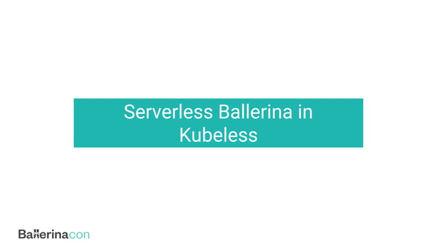 Serverless Ballerina | PPT