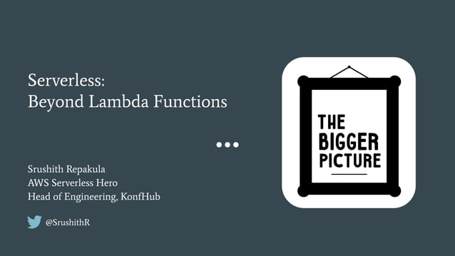 Serverless: Beyond Lambda Functions (V2) | PPT