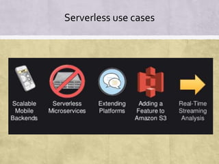 Serverless by examples and case studies | PPTX | Cloud Computing | Internet