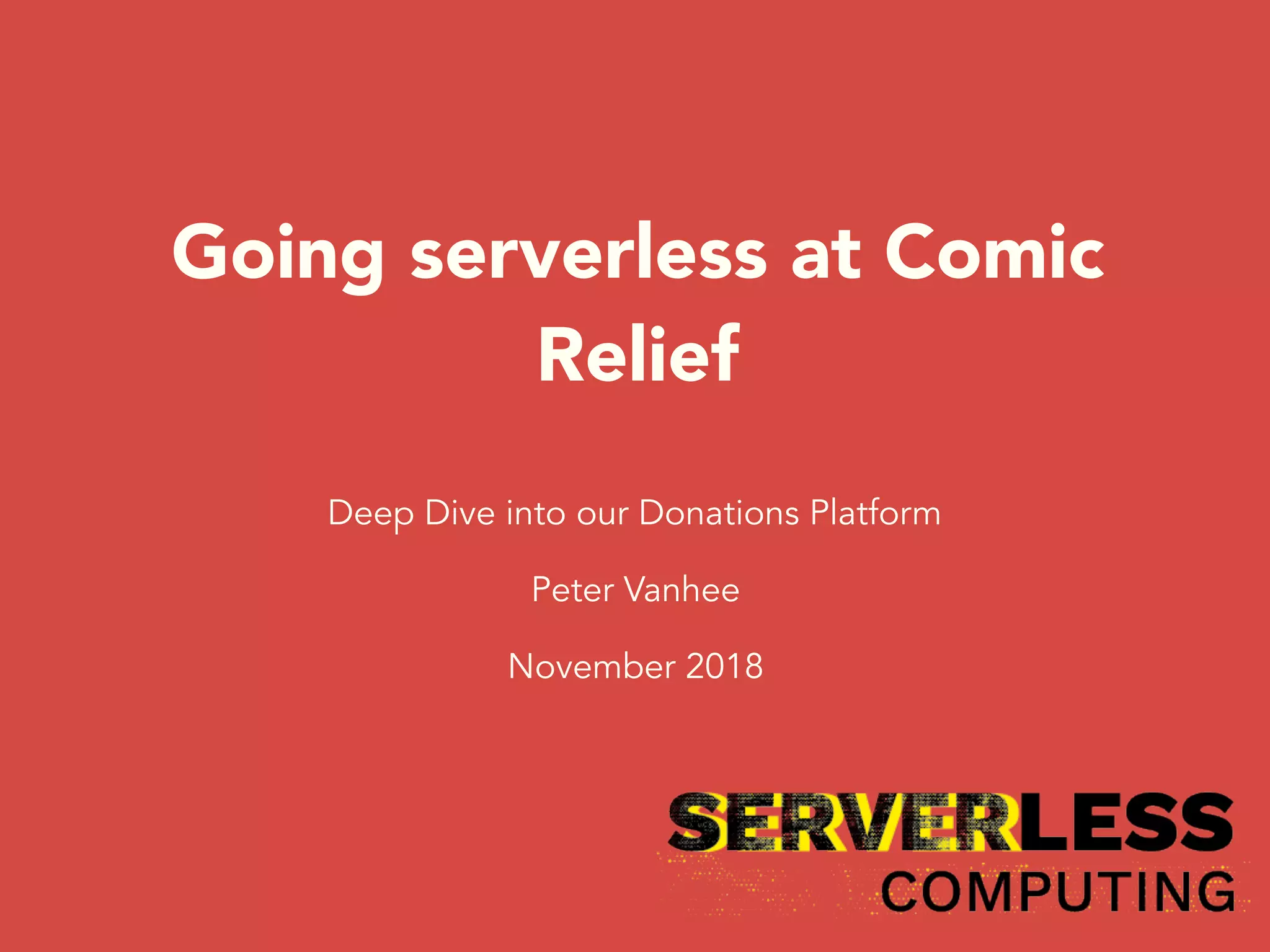 Going serverless at Comic Relief | PPT