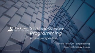 Serverless flow programming a new perspective (py web meetup, sept 2nd, 2019) (1) | PDF