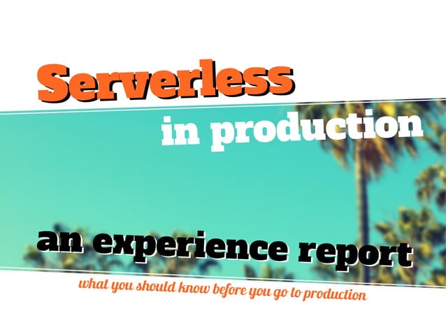 Serverless in Production, an experience report (cloudXchange) | PDF | Cloud Computing | Internet