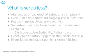 Triangle Kubernetes Meet-Up - Serverless is FaaS-tastic | PPT