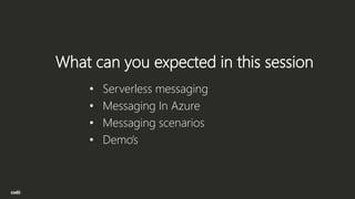 Serverless Messaging with Microsoft Azure by Steef-Jan Wiggers | PPT