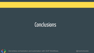 Serverless orchestration and automation with Cloud Workflows | PDF