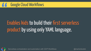 Serverless orchestration and automation with Cloud Workflows | PDF