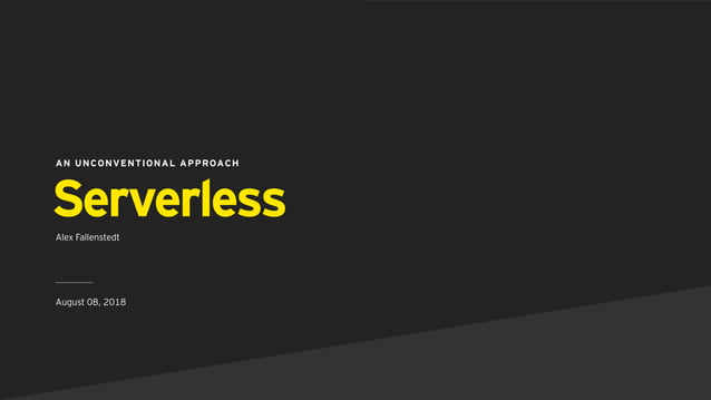 An Unconventional Approach: Serverless | PPT