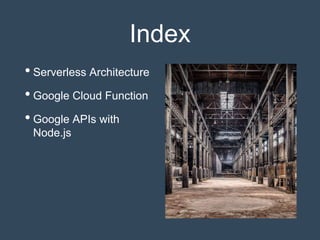 Serverless Architecture with Cloud Function | PPTX